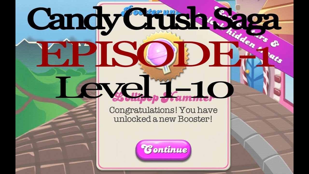 Candy Crush Saga Gameplay (Episode 1) Level 1 - 10 - YouTube