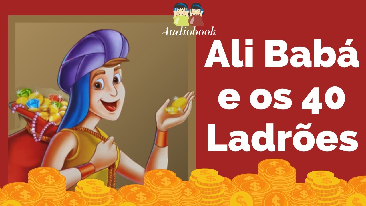 Alibaba E Os 40 Ladroes Resumo - RETOEDU