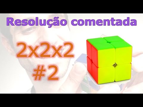 Cubo Mágico 2x2x2: resolução comentada #2 - YouTube