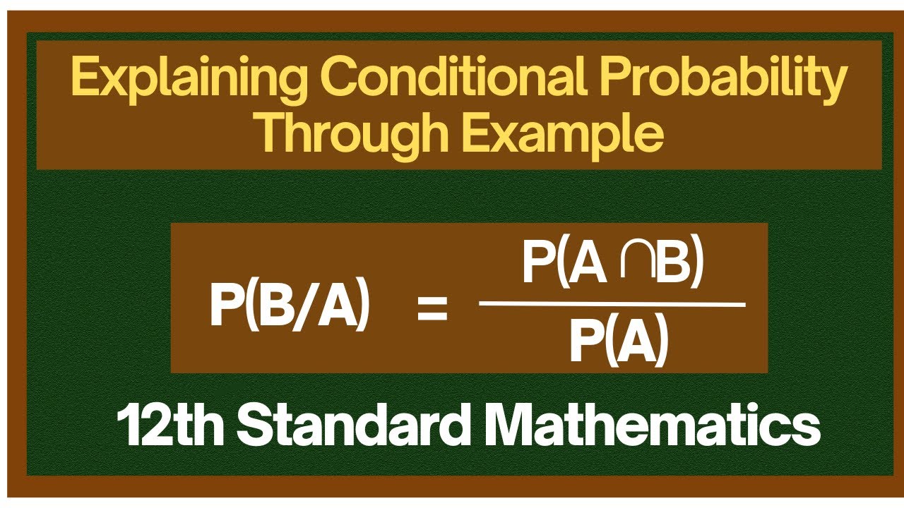 Explaining Conditional Probability Through Example | 12th Standard Mathematics | NCERT - YouTube