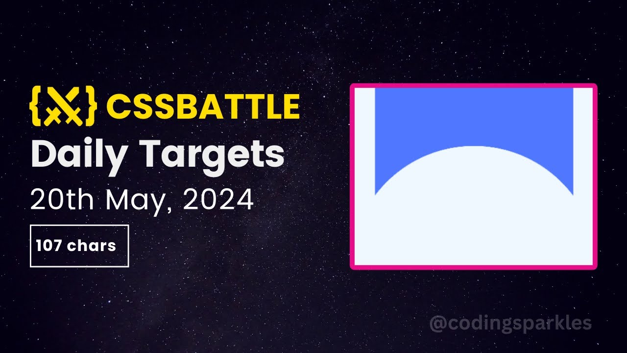 Css Battle Daily Targets 20th May 2024 Solution Youtube