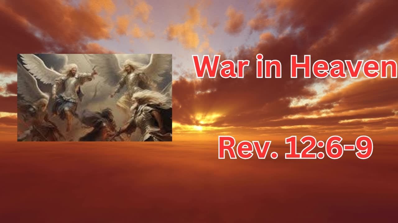 War in Heaven, Revelation 12:6-9 - YouTube