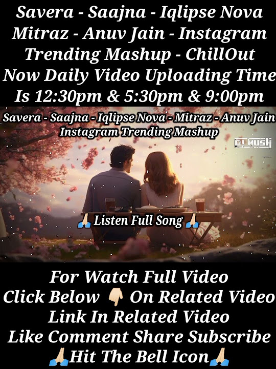 Savera | Saajna | (Official Dj Mush) | Iqlipse Nova | Mitraz | Anuv Jain | Instagram Trending ...