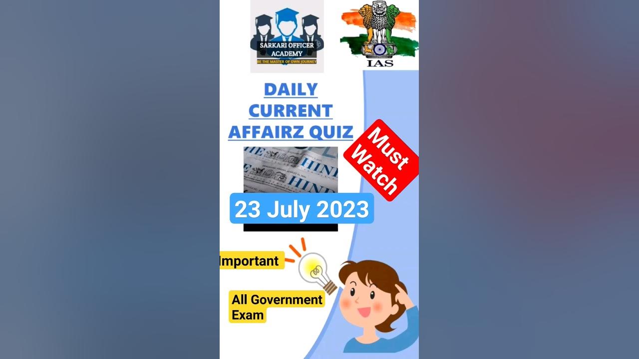 Daily Current Affairs Quiz For All Government Exam 23 July 2023 daily-current-affairs-quiz-for-all-government-exam-23-july-2023