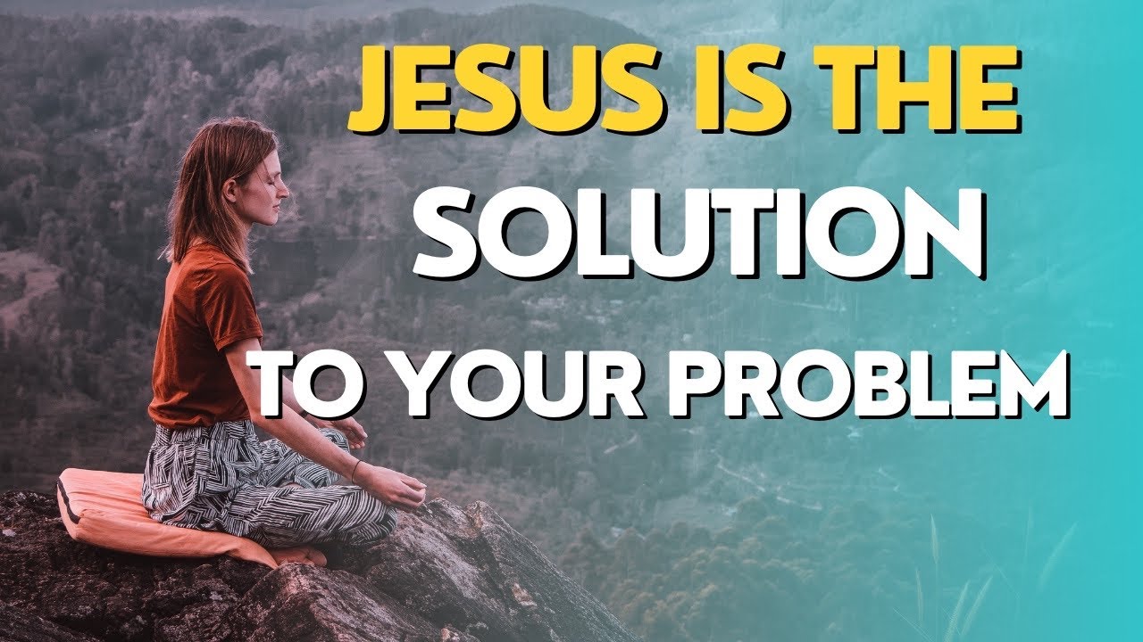 Jesus is the solution!!! - YouTube