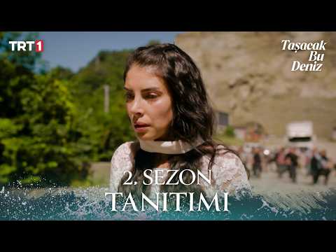 Taşacak Bu Deniz 2. Sezon Tanıtımı @trt1