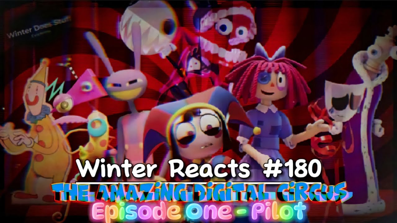 Winter Reacts #180|The Amazing Digital Circus: Pilot|IT'S SO WEIRD ...