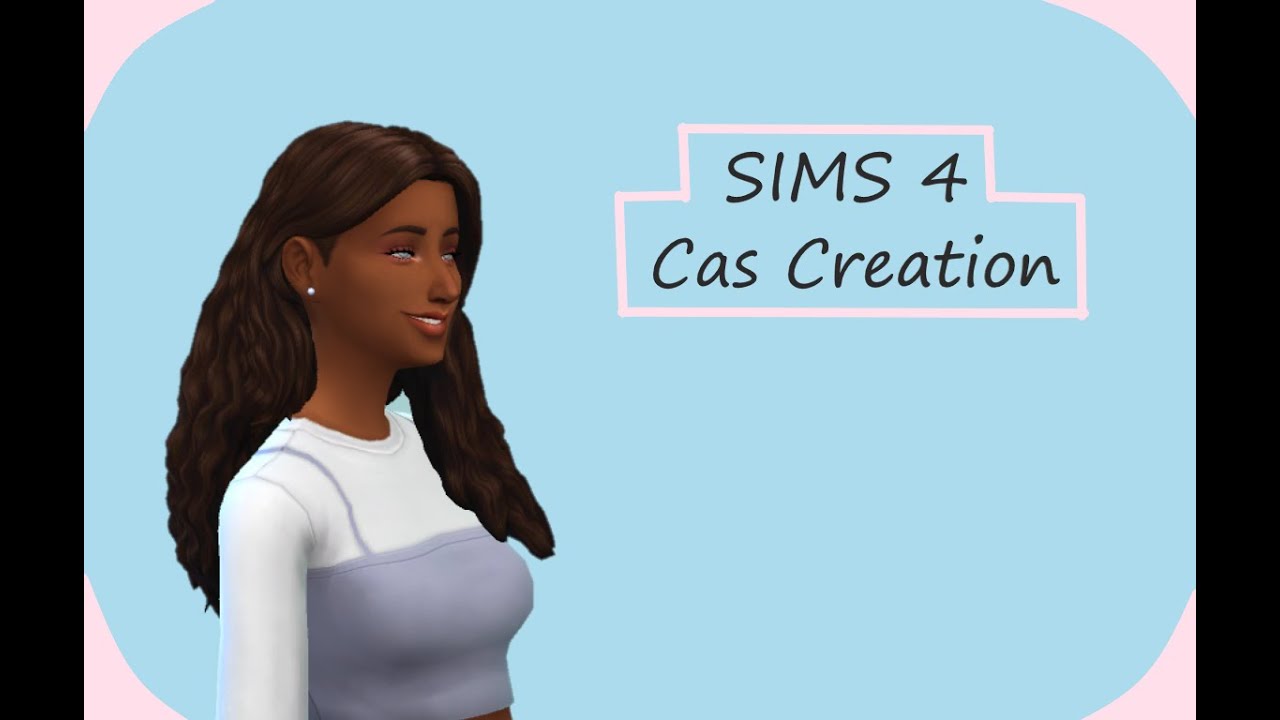 SIMS 4- CAS creation - YouTube