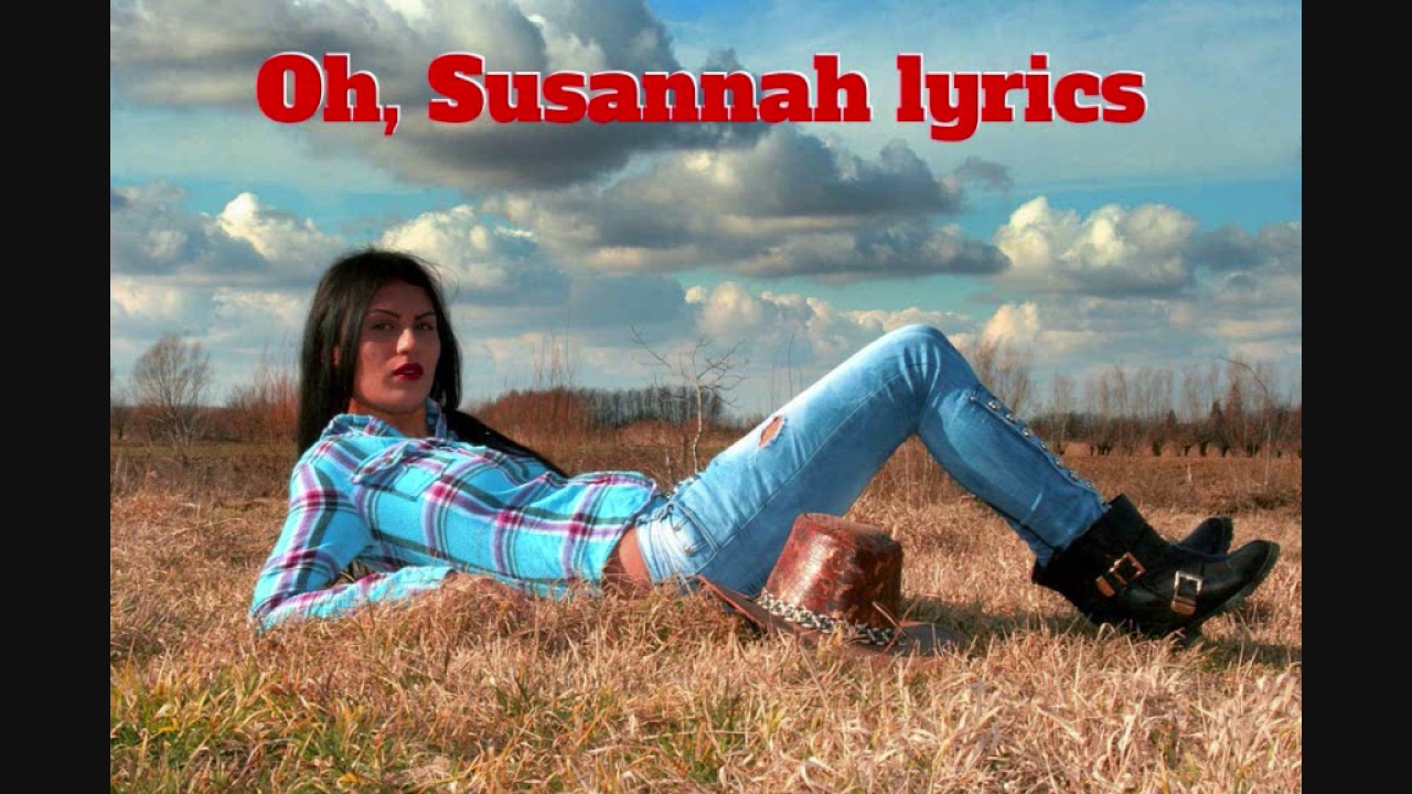 Oh, Susannah Lyrics - Traditional American Song - YouTube