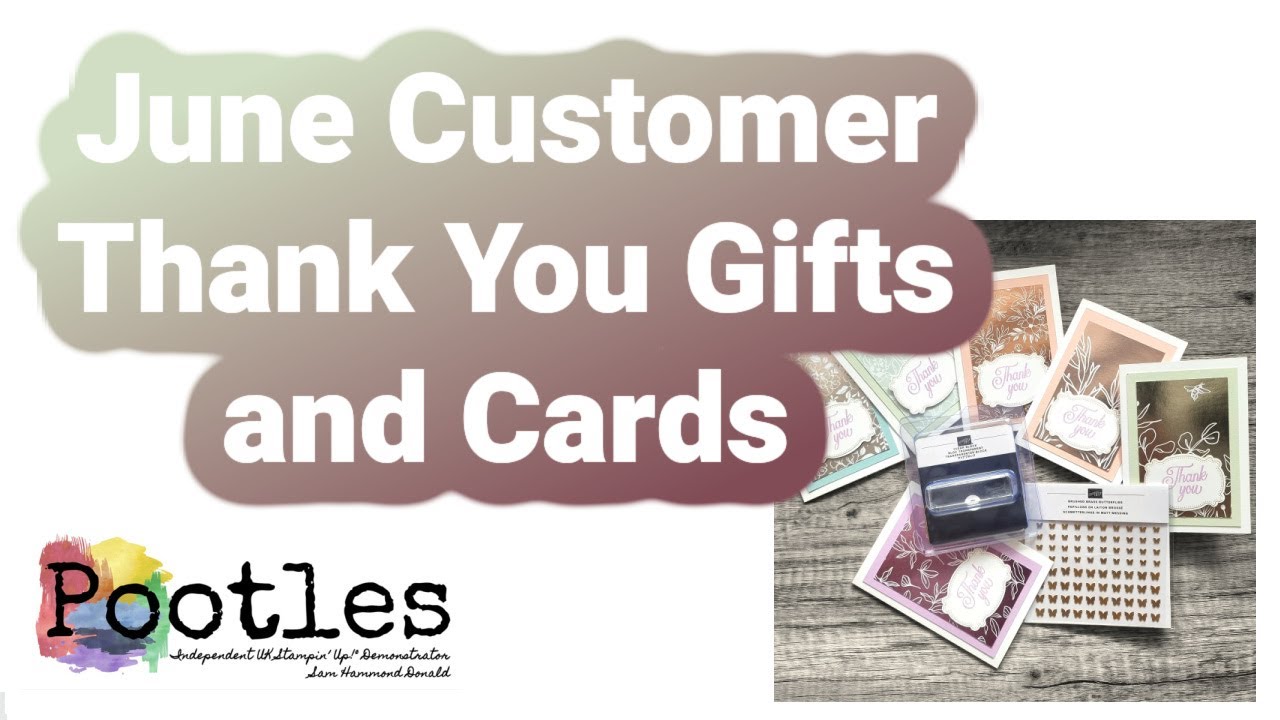 June Customer Thank You Gifts and Cards - YouTube