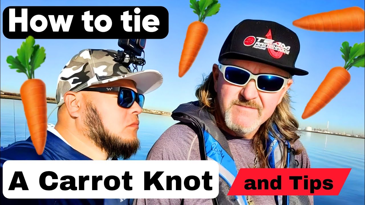 How to Tie a Carrot Knot with Capt. Cody and Tips - YouTube