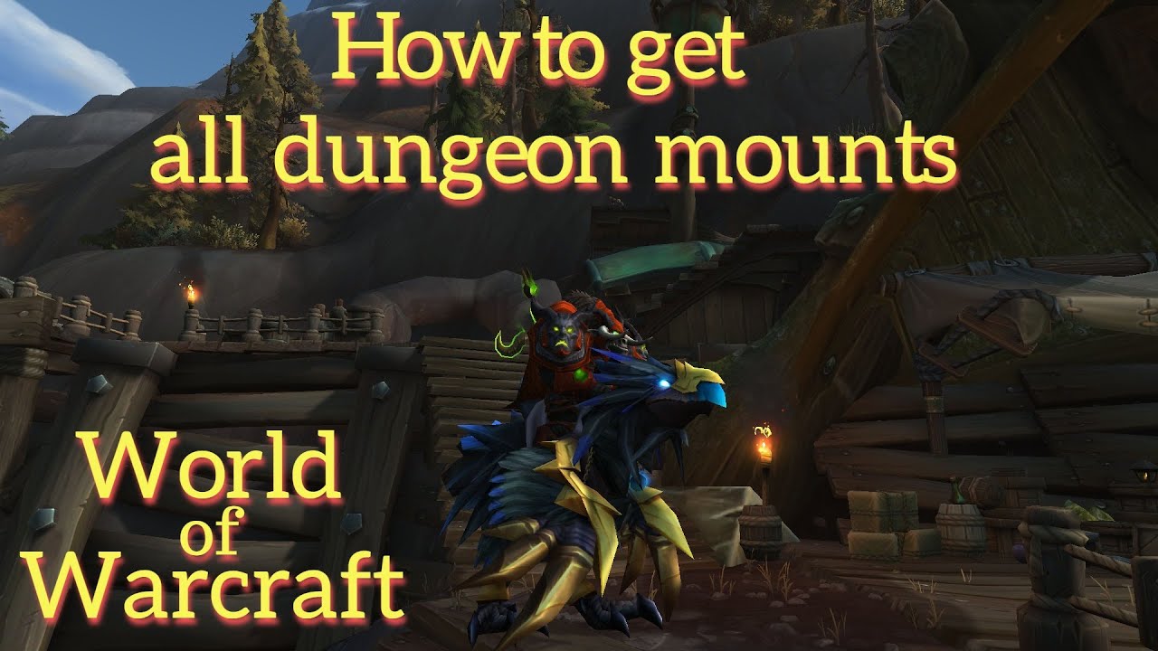 How to get all mounts from dungeons in World of Warcraft - YouTube