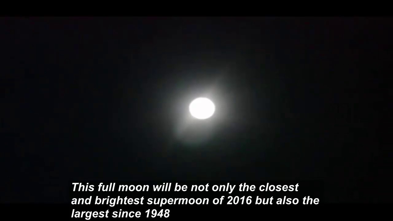 The most spectacular supermoon since 1948 |Supermoon 2016 - YouTube