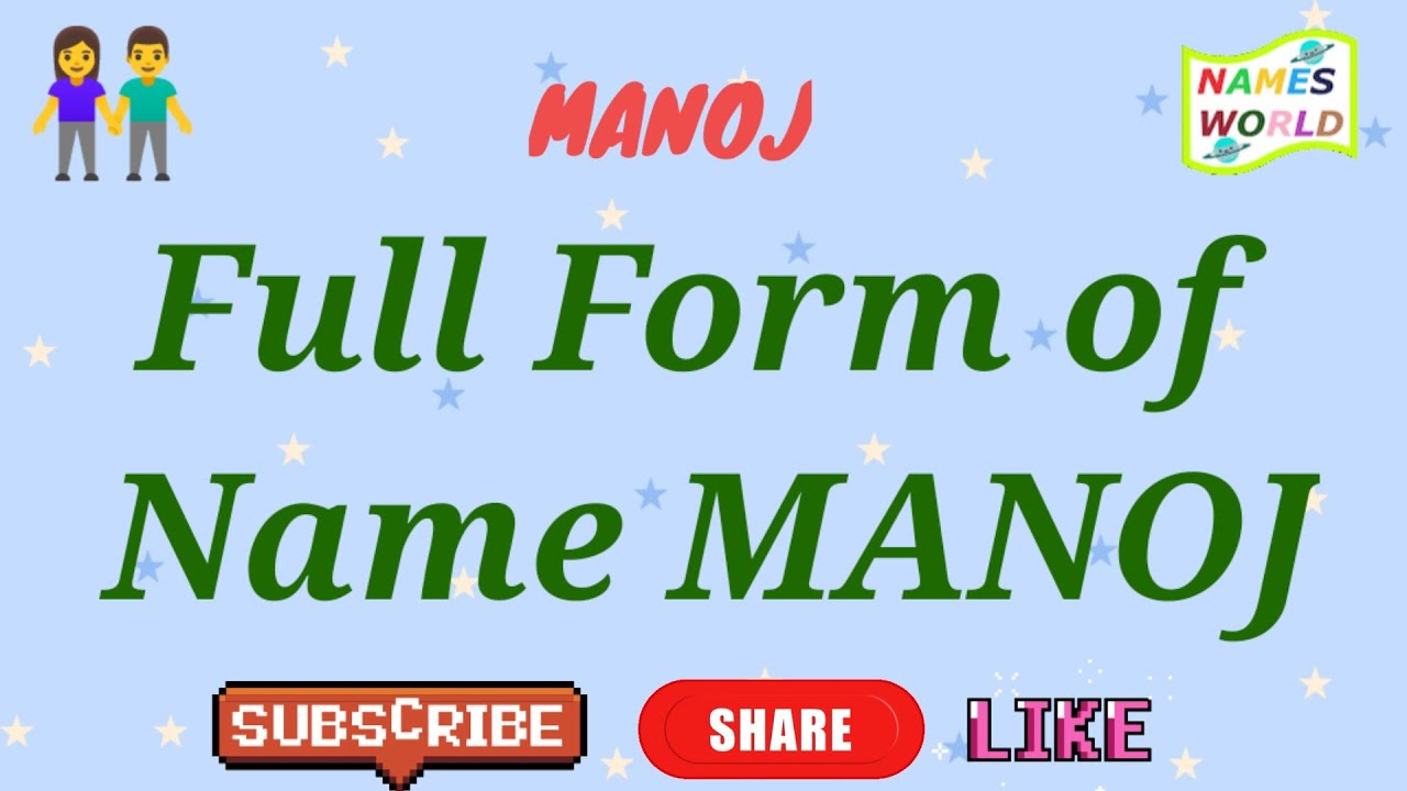 Full Form, Meaning and Lucky Number of Name MANOJ - YouTube