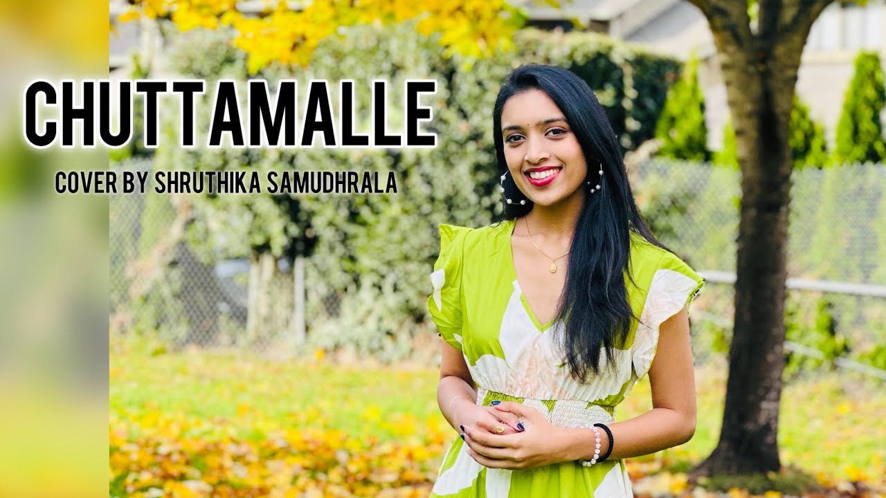 Chuttamalle | Cover by Shruthika Samudhrala | Anirudh Ravichander ...