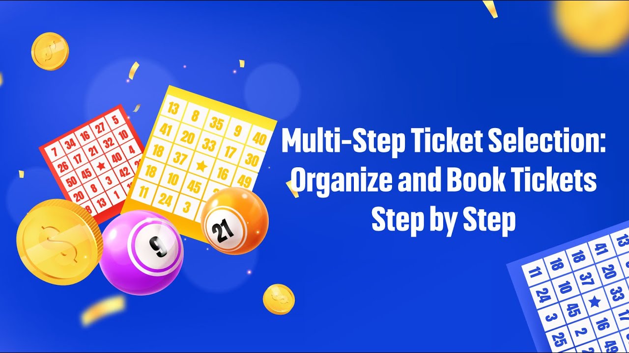 Multi-Step Ticket Selection: Organize and Book Tickets Step by Step ...
