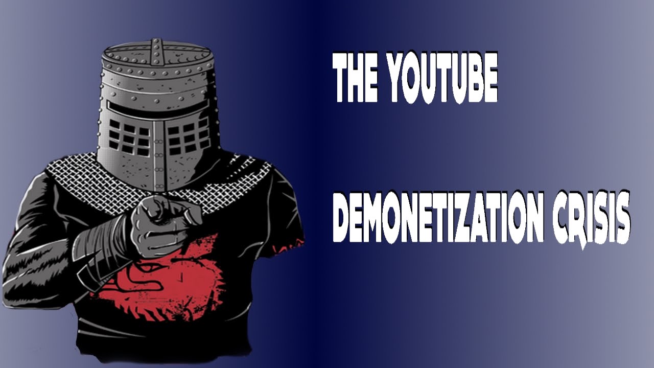 The Youtube Demonetization Crisis - YouTube