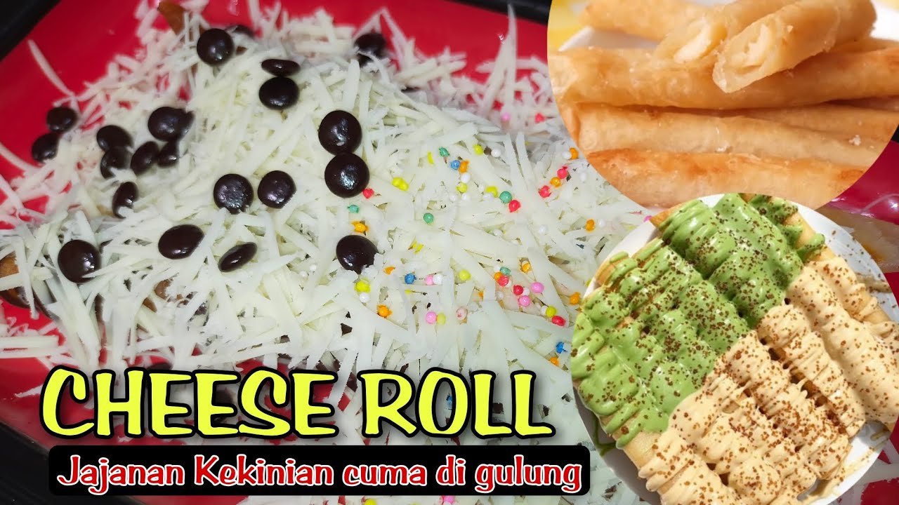 Jajanan Kekinian Cheese Roll | Banyak Rasa, Kriuknya Tahan Sampai 2 ...