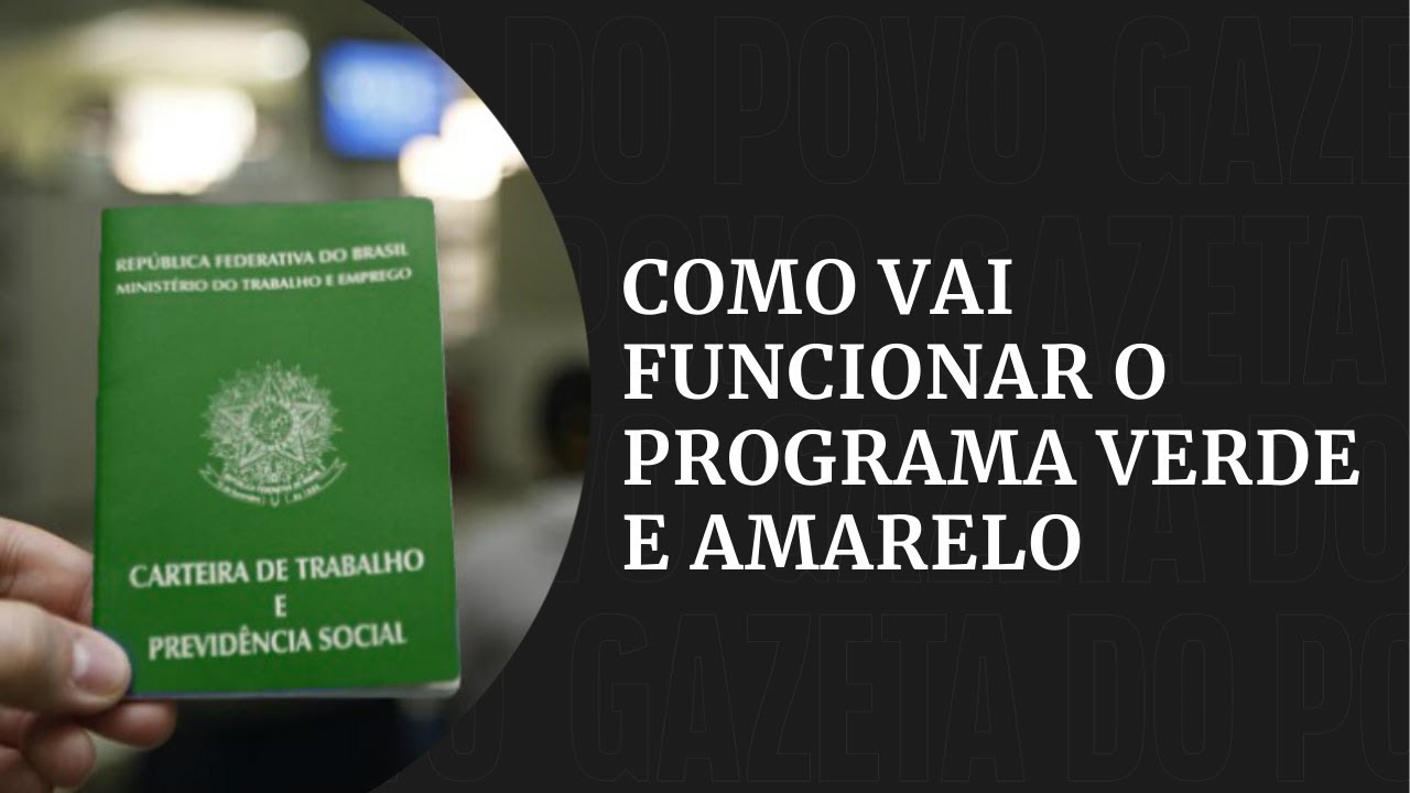 Como vai funcionar o Programa Verde e Amarelo | #GazetaNotícias - YouTube