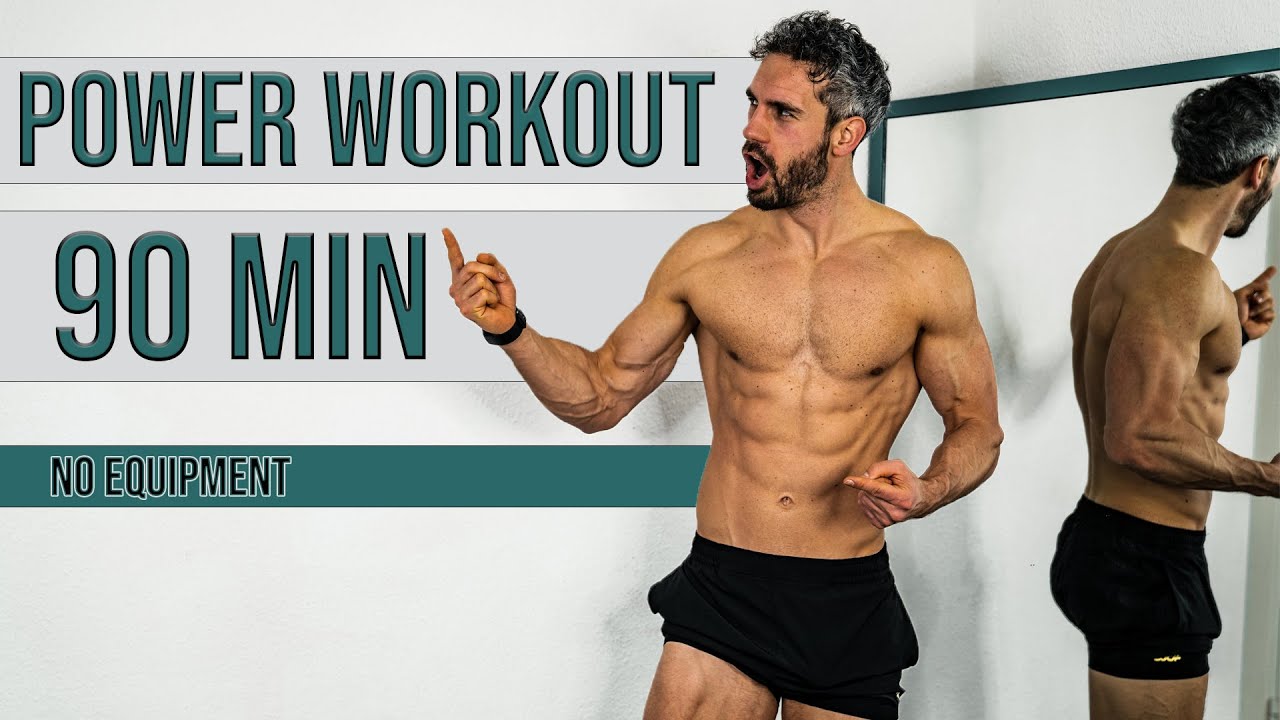 90 MIN POWER - FULL BODY WORKOUT / NO EQUIPMENT - YouTube