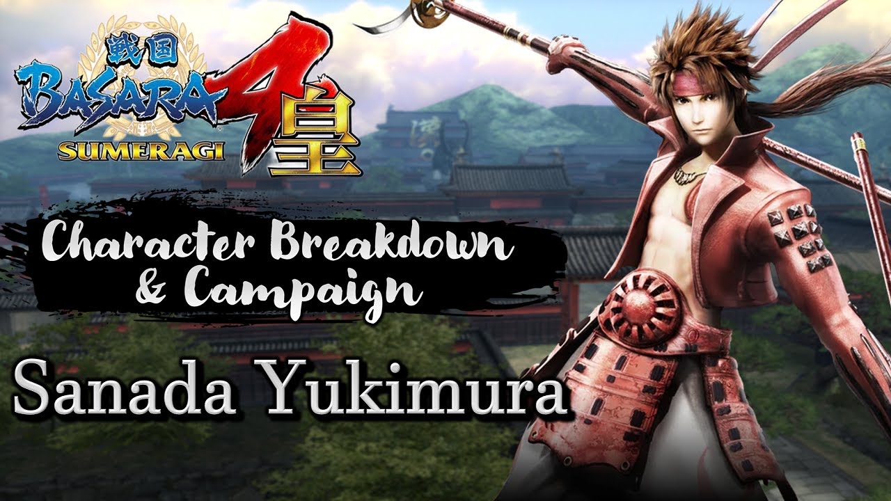 Sengoku Basara 4 Sumeragi | Character Breakdown & Campaign - Sanada Yukimura - YouTube