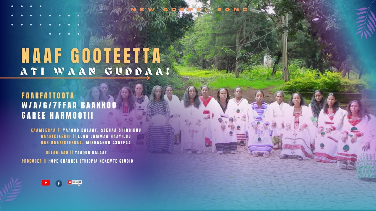 Faarfattoota W/A/G/7ffaa Baakkoo || Garee Harmootii| Naaf Gooteetta Ati ...