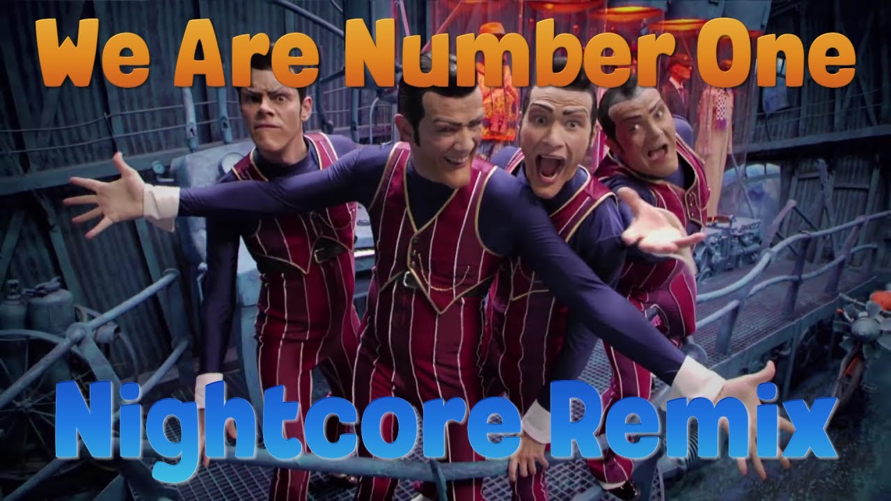 We Are Number One but it's a Nightcore Remix (LazyTown) - YouTube