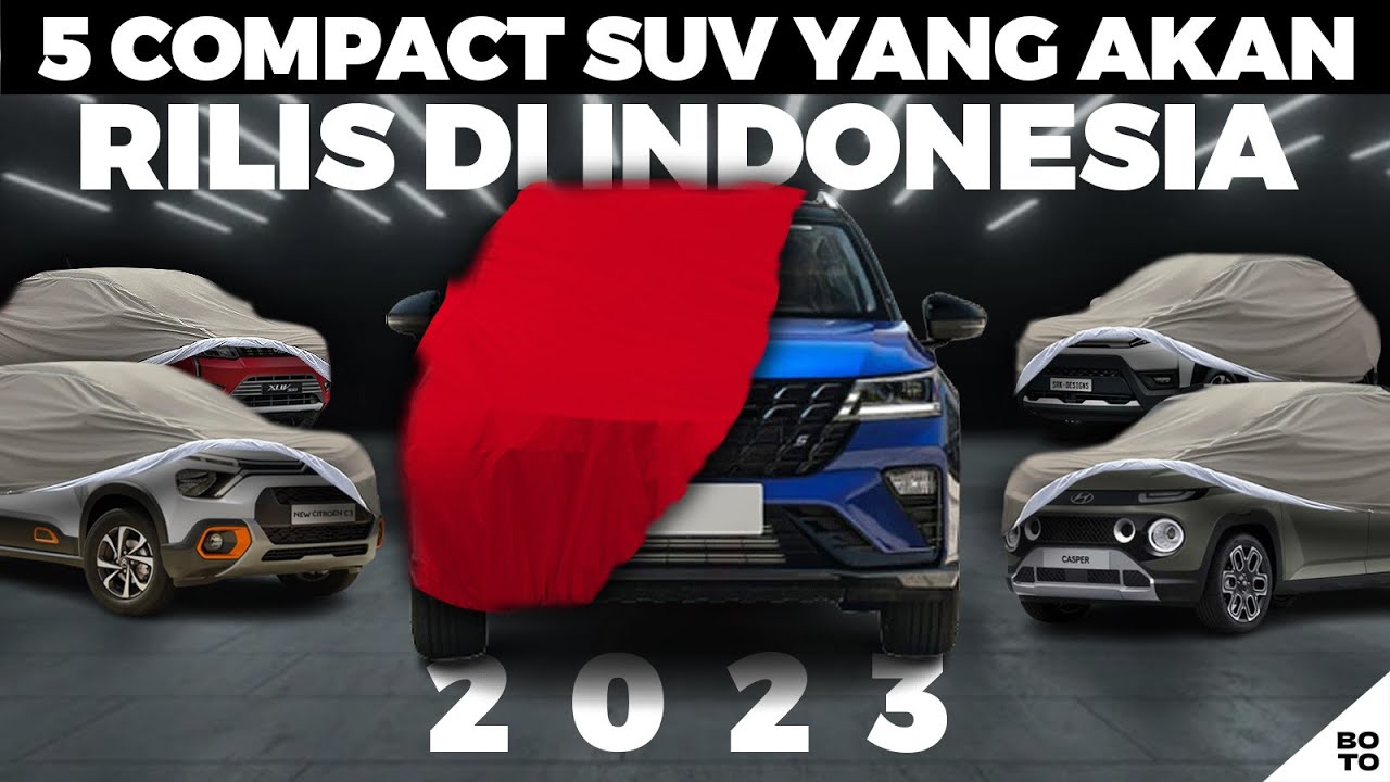 5 Compact SUV yang Akan Rilis di Indonesia Tahun 2023 ! - YouTube