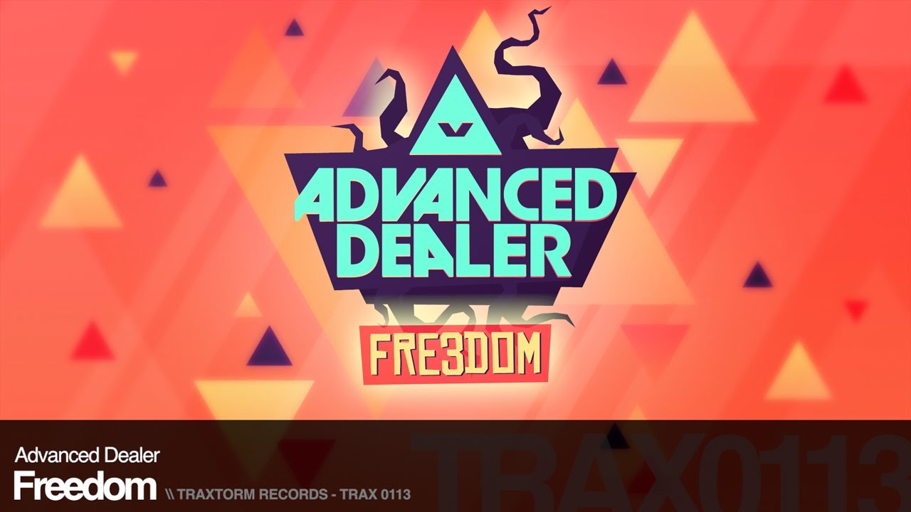 Advanced Dealer - Freedom (Traxtorm Records - TRAX 0113) - YouTube