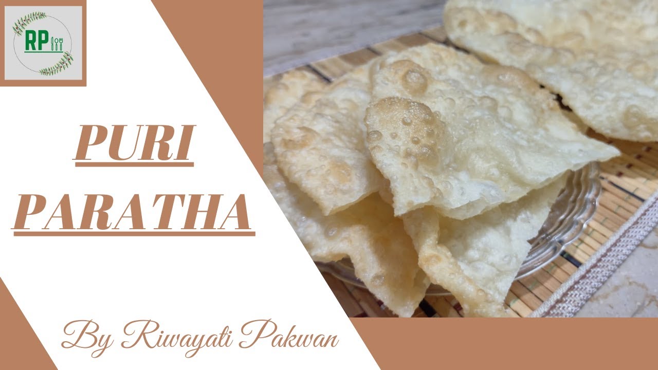 Puri Paratha | Puri Paratha Recipe | How to make Puri Paratha ...