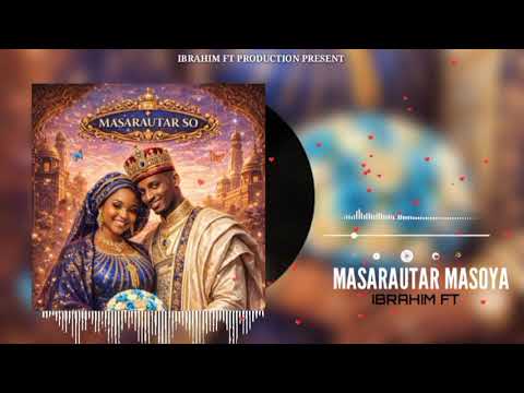 IBRAHIM FT MASARAUTAR SO NEW AUDIO SONG.
