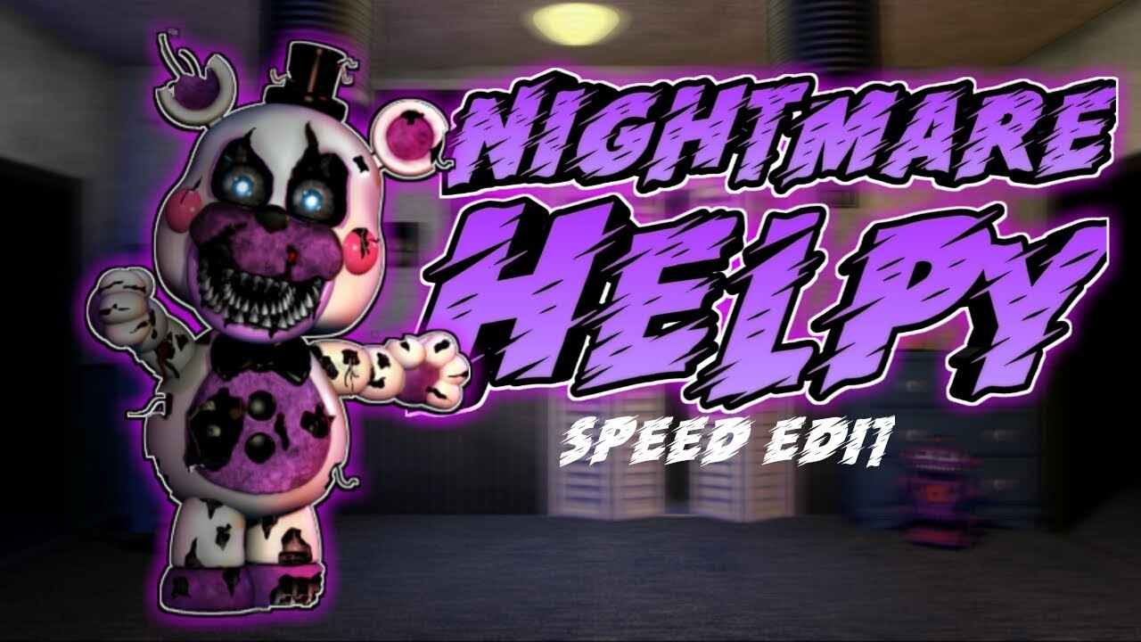 [FNaF] Speed Edit - Nightmare Helpy - YouTube