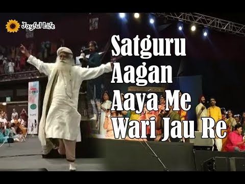 Satguru aagan aaya me wari jau re song SADHGURU isha foundation - YouTube