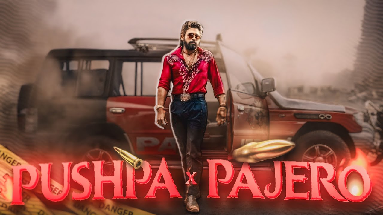 PUSHPA 2🔥 PAJERO [EDIT] - YouTube