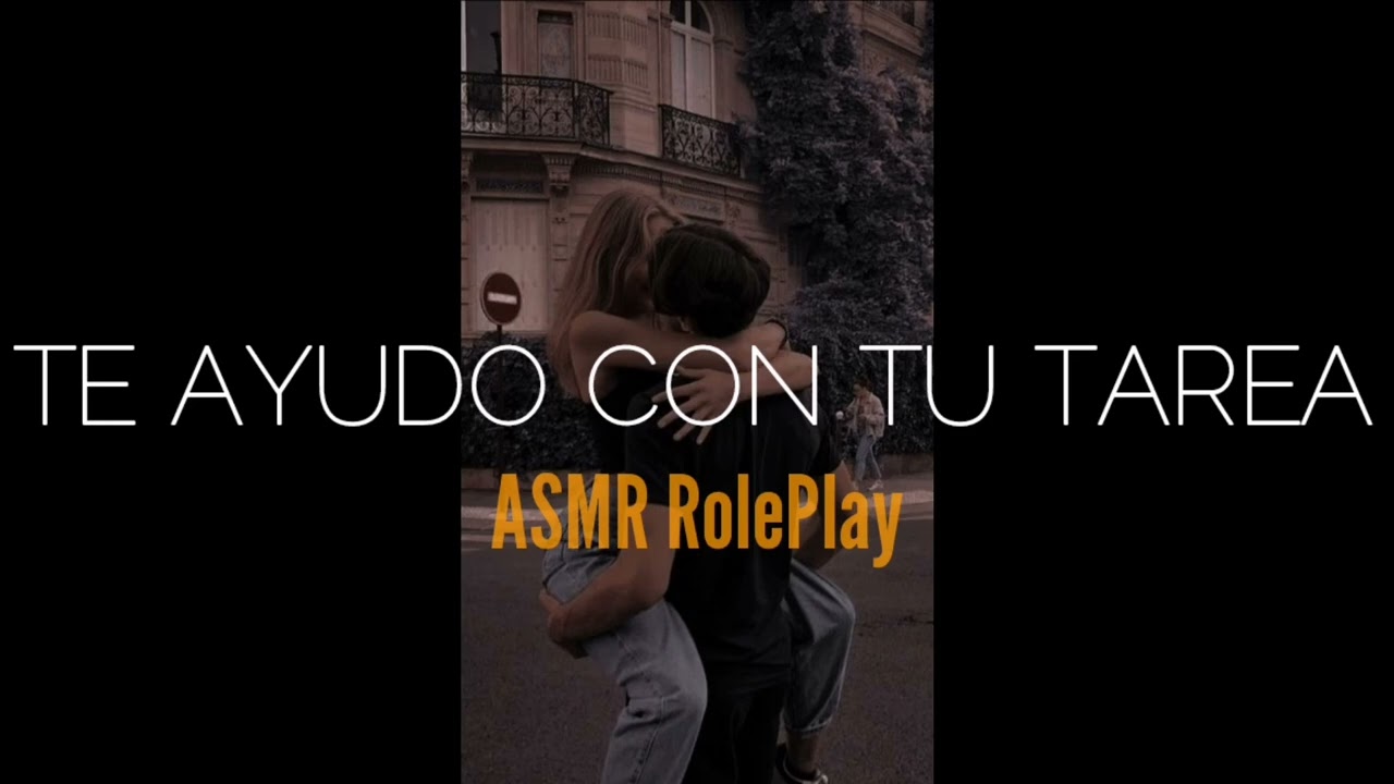 😍 ASMR NOVIO CARIÑOSO TE AYUDA A HACER LA TAREA / ASMR ROLEPLAY / ASMR ...