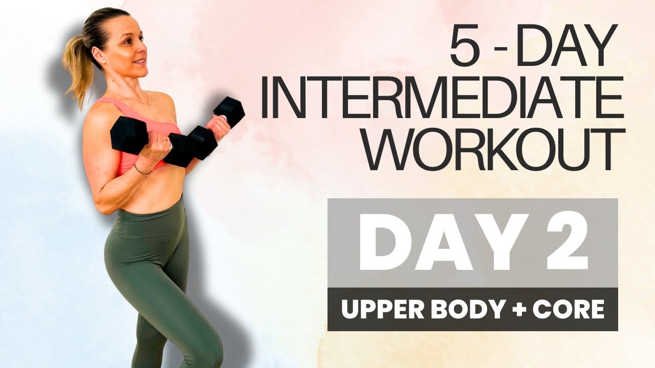 INTERMEDIATE Great Upper Body + CORE Workout [25 min] - DAY 2/5 - YouTube