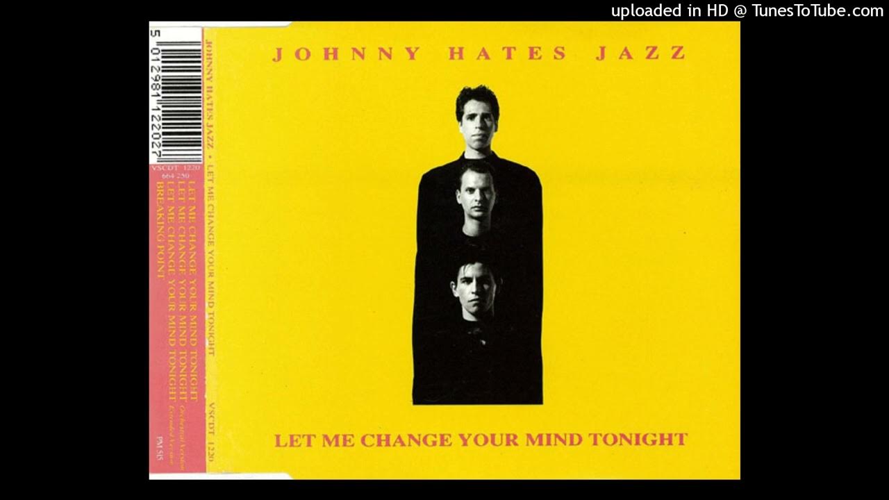 Johnny Hates Jazz - Let Me Change Your Mind Tonight (Orchestral Version ...