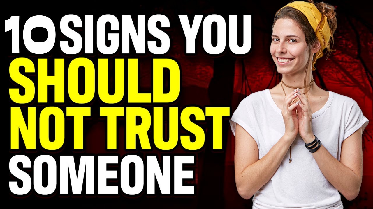 10 Signs You Should Not Trust Someone - YouTube