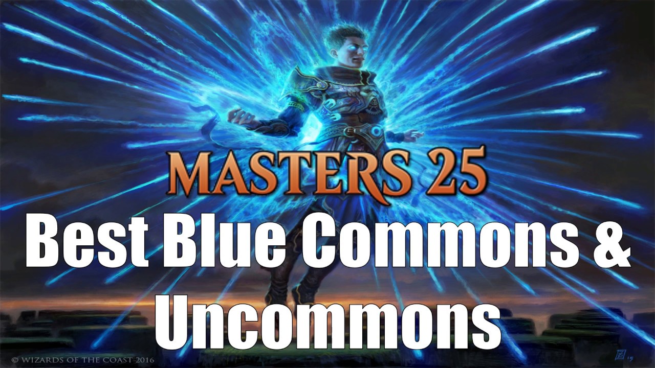 Masters 25 Draft Guide: Best Blue Commons & Uncommons - YouTube