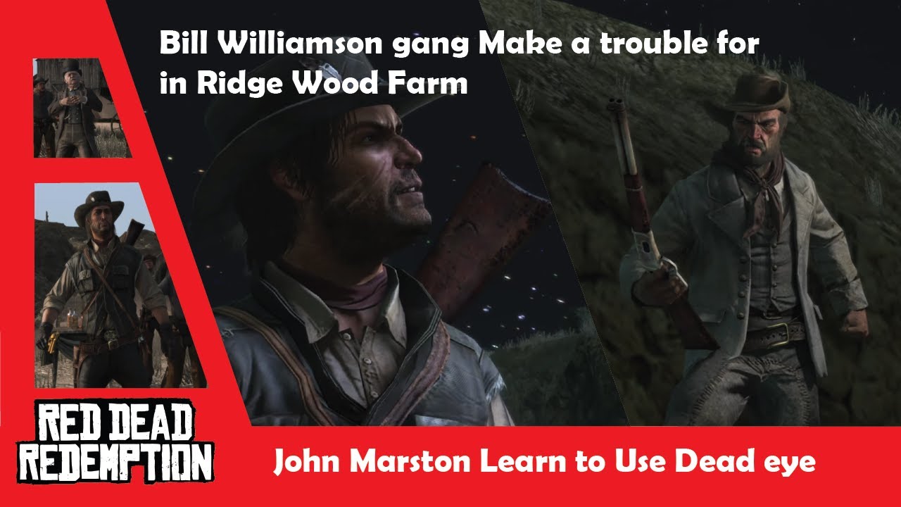 RDR 1 first plays part 2, John Learn to Use Dead eyes and Bill ...