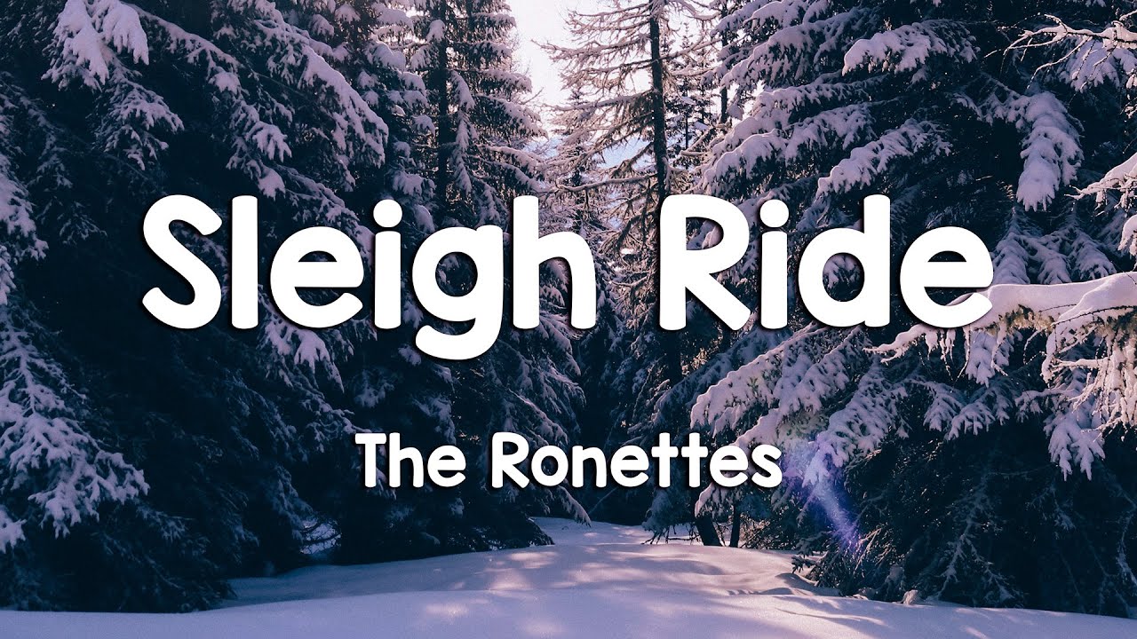 The Ronettes - Sleigh Ride (Lyrics) - YouTube