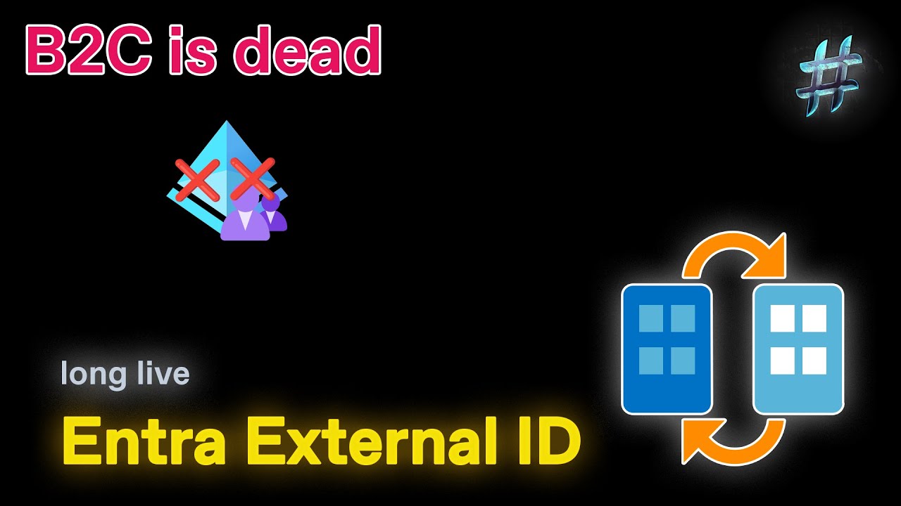 B2C is dead - long live Entra External ID! - YouTube
