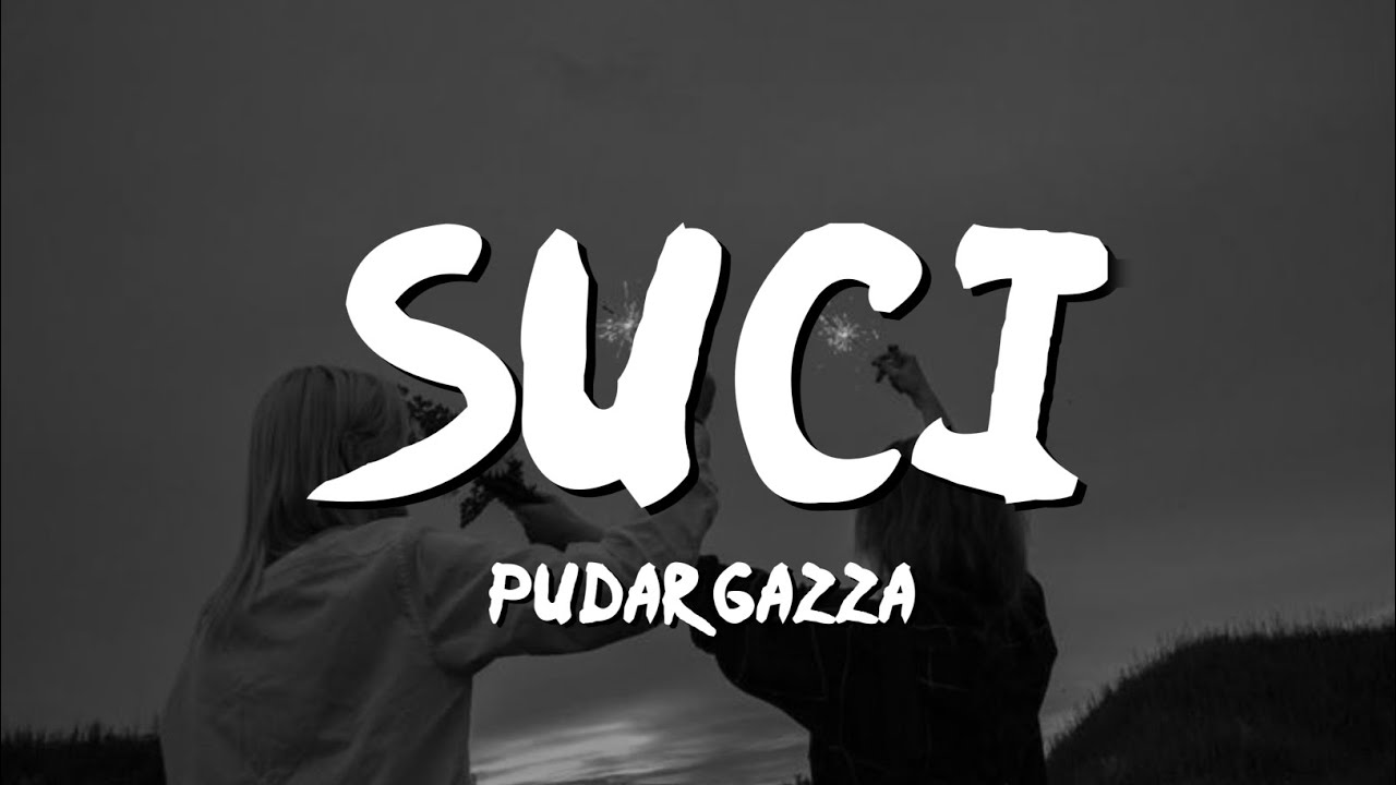 SUCI DIMANA KINI KAU BERADA - PUDAR GAZZA ( Lyrics ) - YouTube