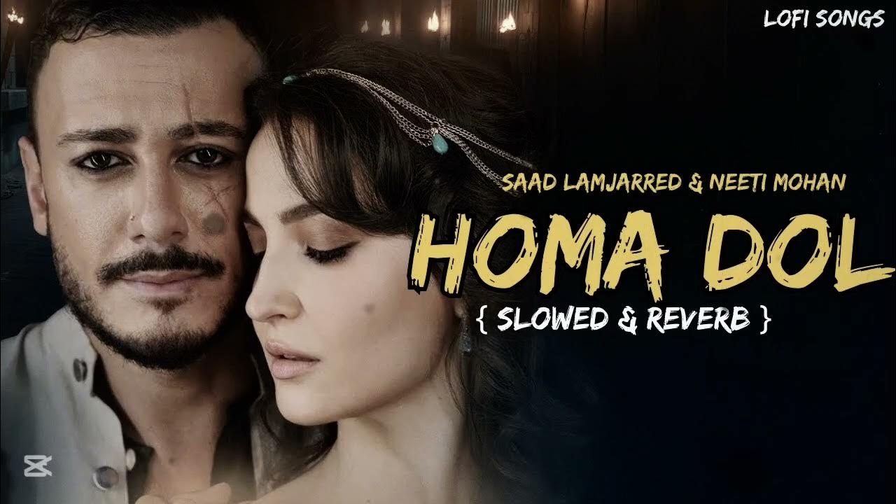 Homa Dol - (Slowed + Reverb) 2024 - YouTube