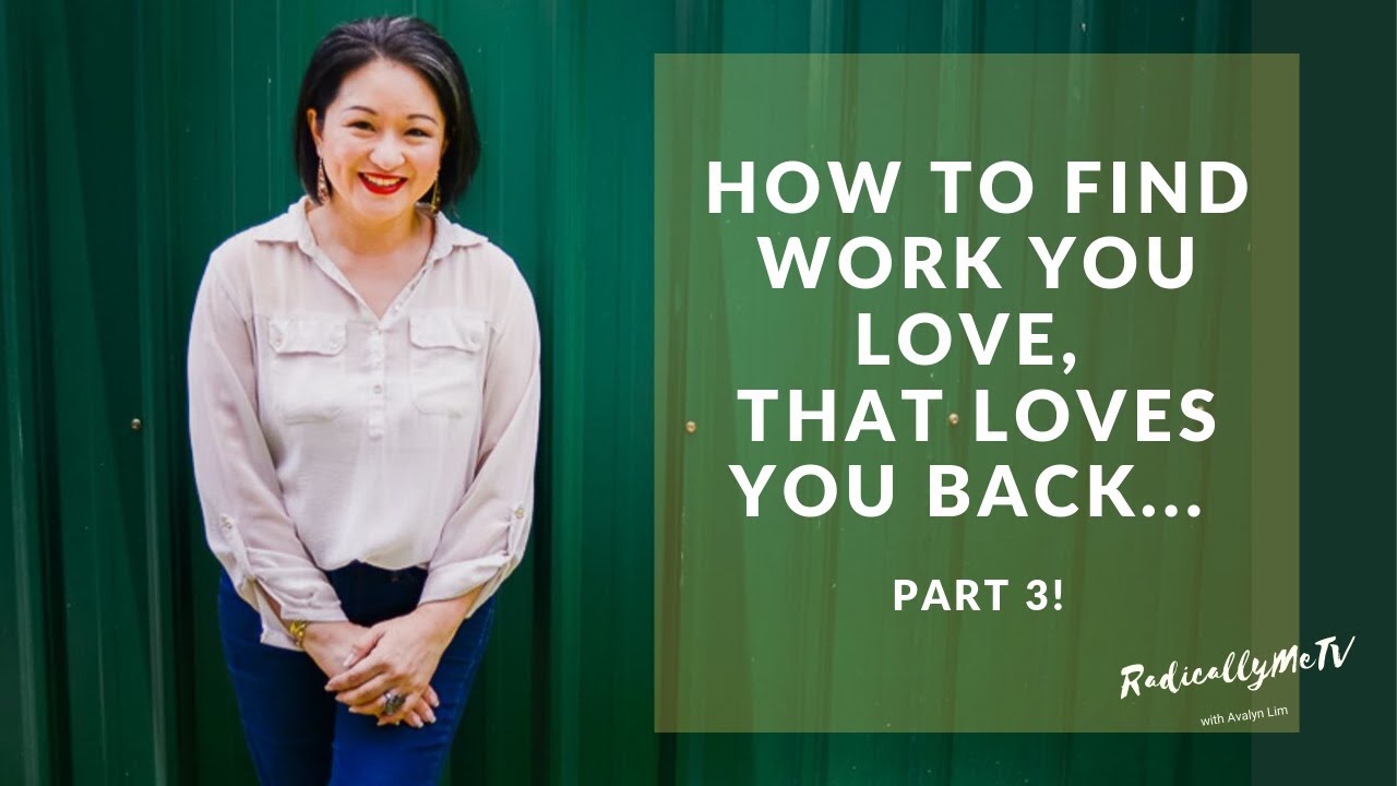 How to Find Work You Love, That Loves You Back (Part 3/3) - YouTube