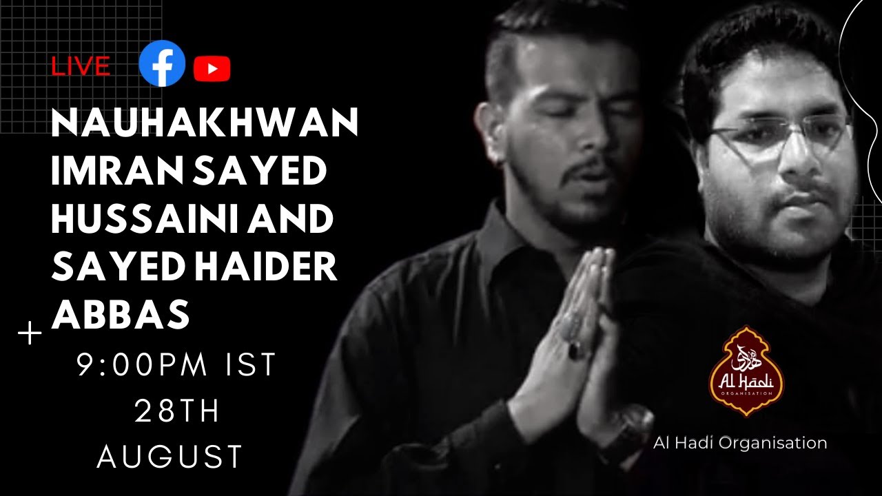 Nauha | Nauhakhwan Imran Sayed Hussaini and Sayed Haider Abbas| 28th ...