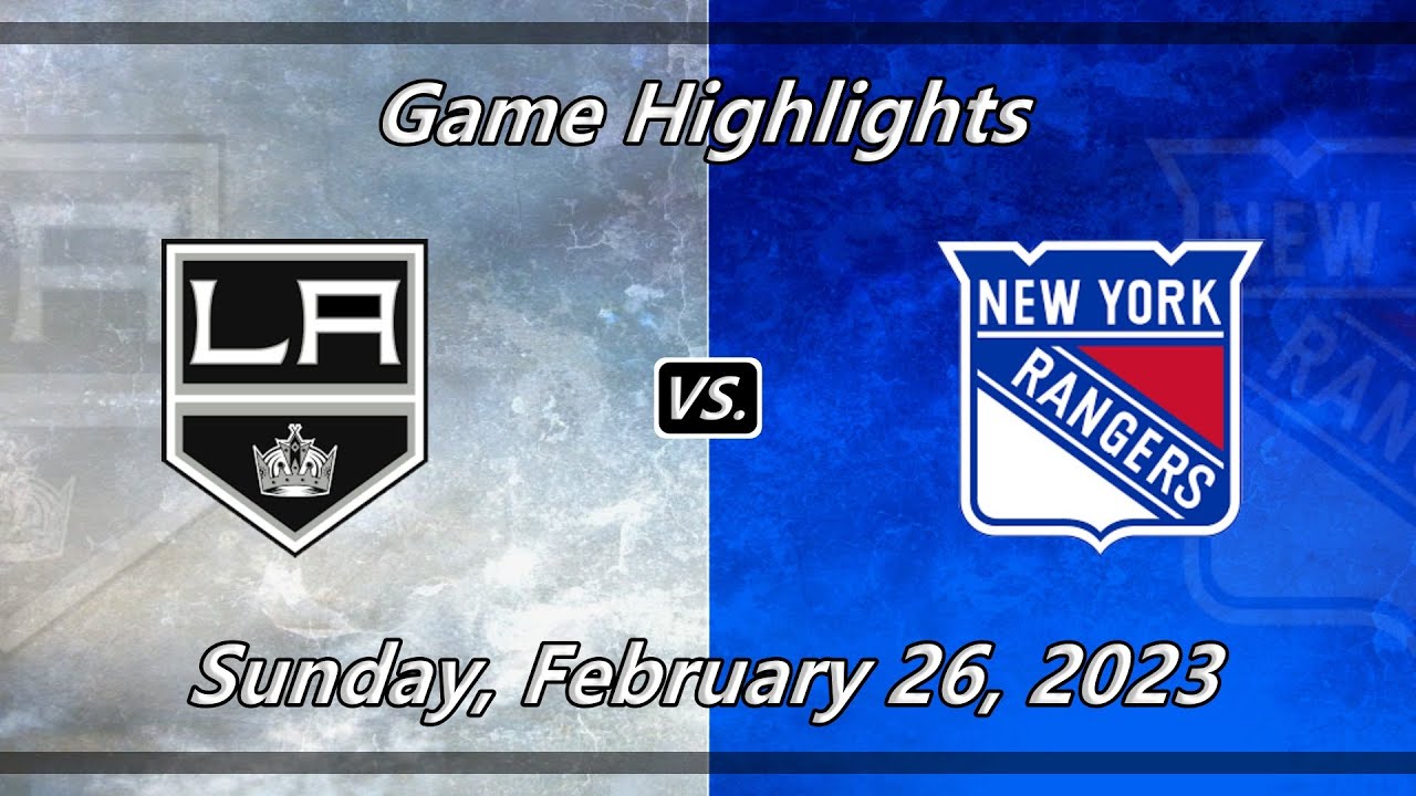 Game Highlights | Los Angeles Kings vs New York Rangers | 2-26-23 - YouTube