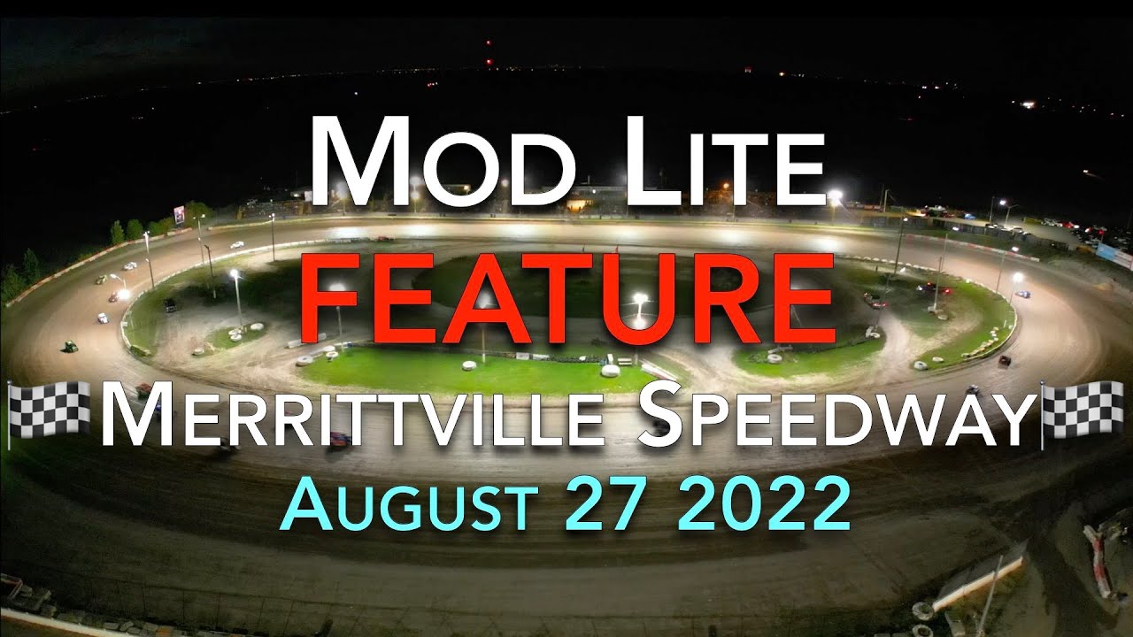 🏁 Merrittville Speedway 8/27/22 MOD LITE FEATURE RACE - Aerial View ...
