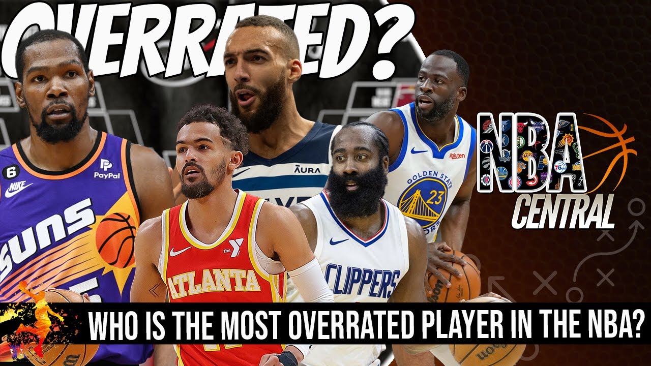 Who Is The Most Overrated Player in The NBA? - YouTube