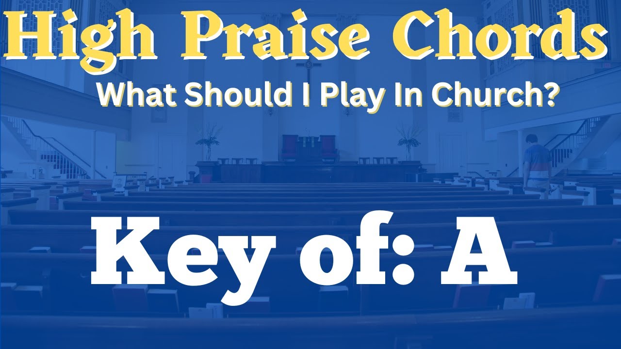 (TRITONES EXPLAINED) High Praise Chords in the Key of "A" | Piano ...